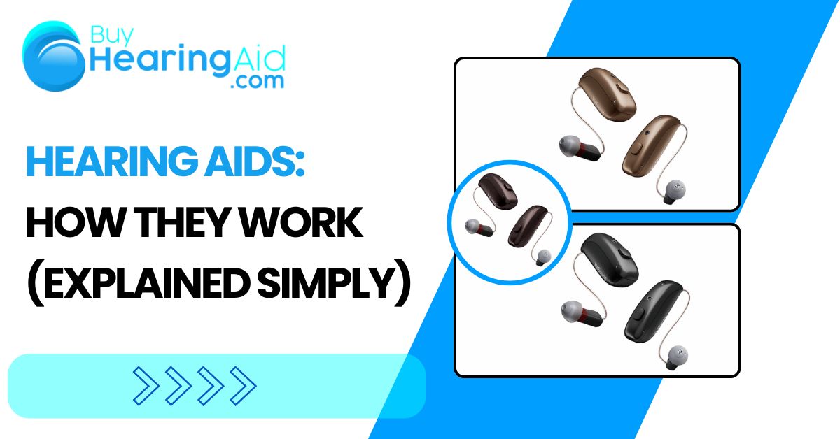 Hearing Aids: How They Work (Explained Simply)