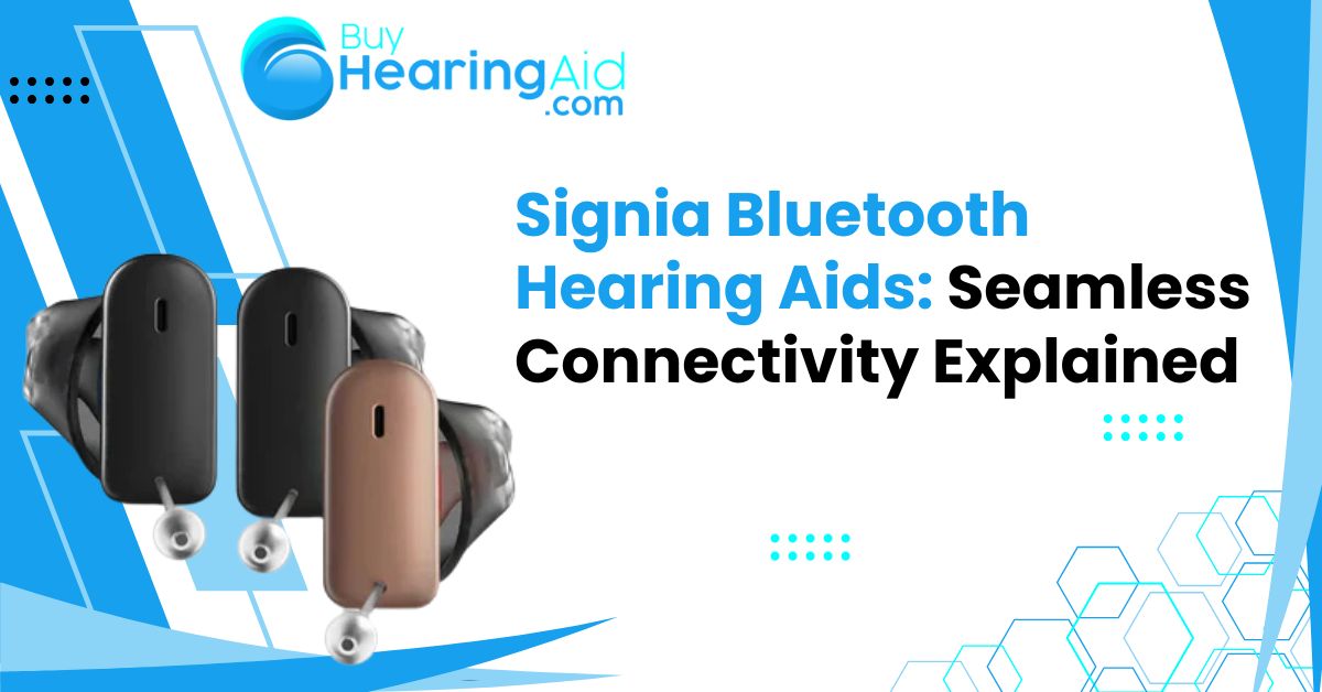 Signia Bluetooth Hearing Aids: Seamless Connectivity Explained
