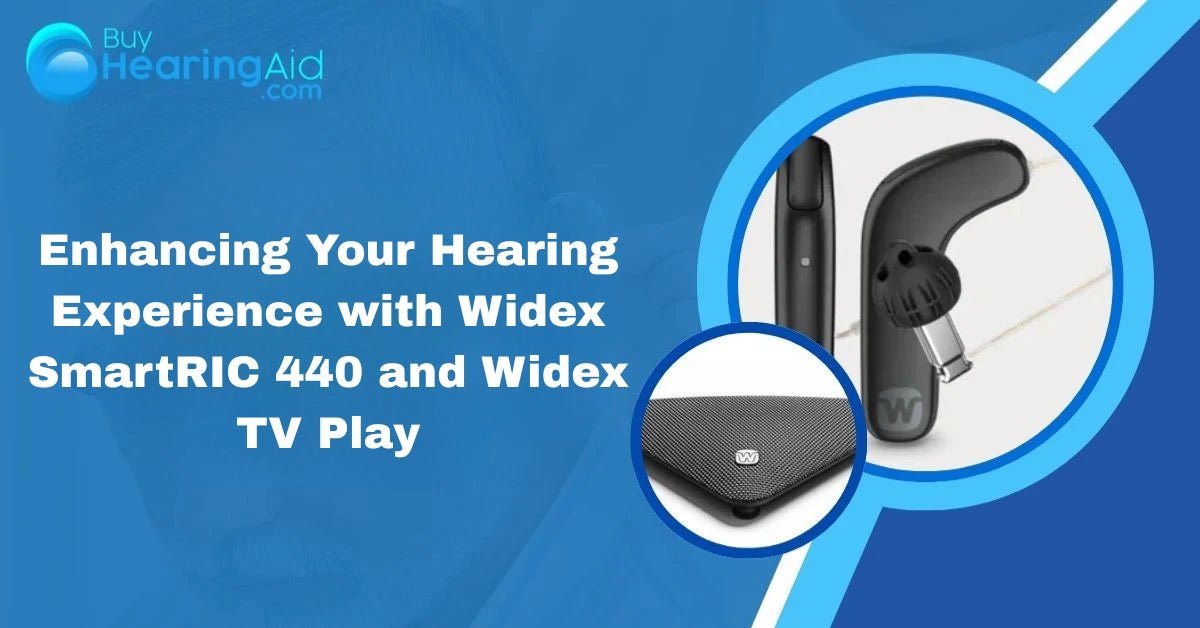 Enhancing Hearing with Widex SmartRIC 440 & Widex TV Play