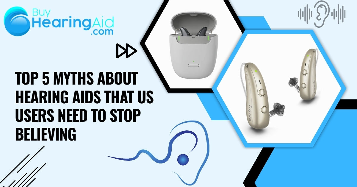 Top 5 Myths About Hearing Aids That US Users Need to Stop Believing